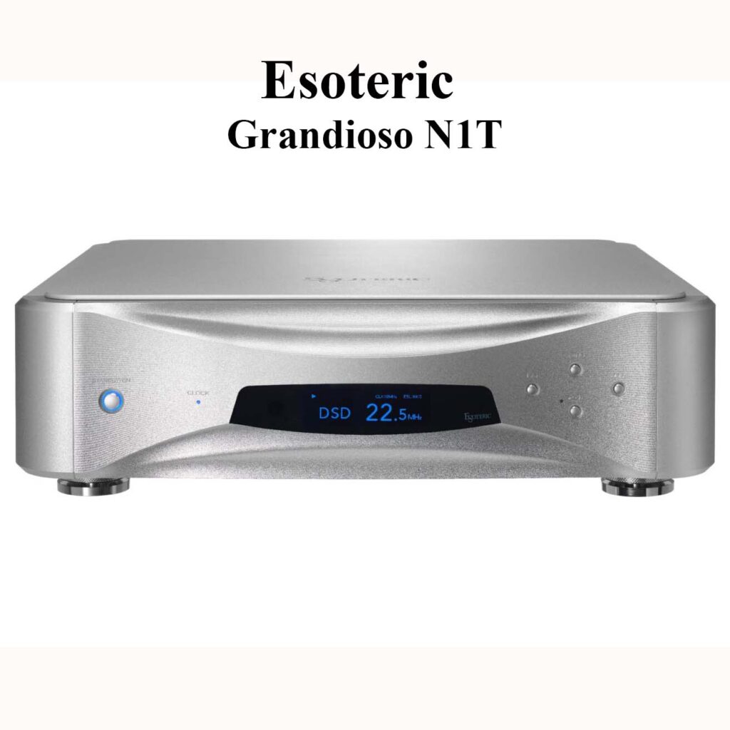 Esoteric Grandioso N1T - NGHĨA THUỶ AUDIO - Thiết bị âm thanh nghe nhìn ...